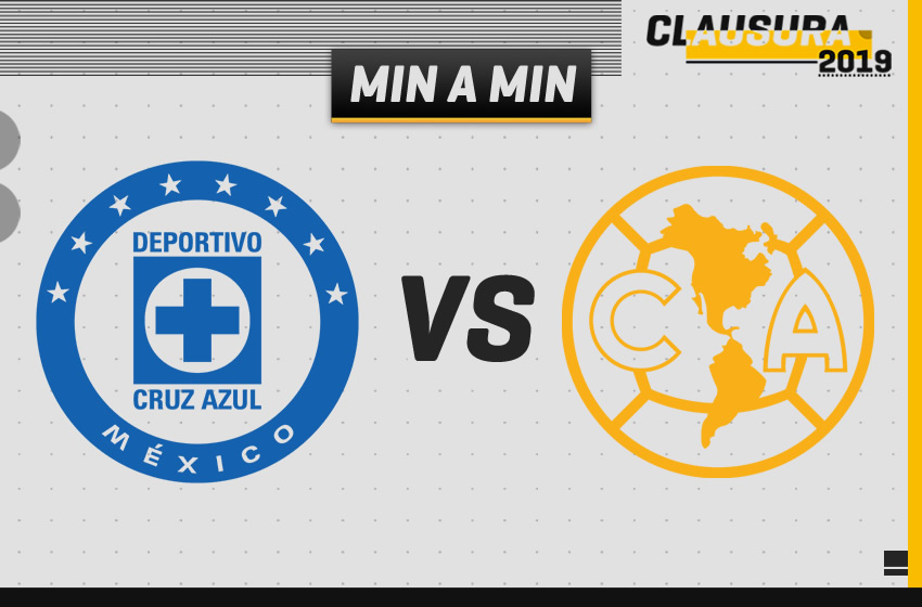 Cruz Azul vs América: EN VIVO y directo, Vuelta Cuartos Clausura 2019