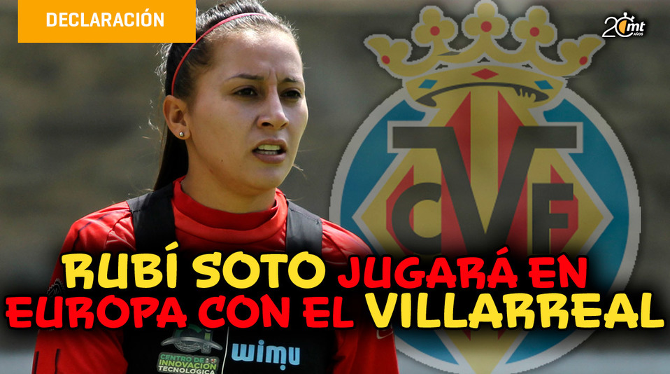 Rubí Soto, goleadora de Chivas, se va a Europa con el Villarreal ...