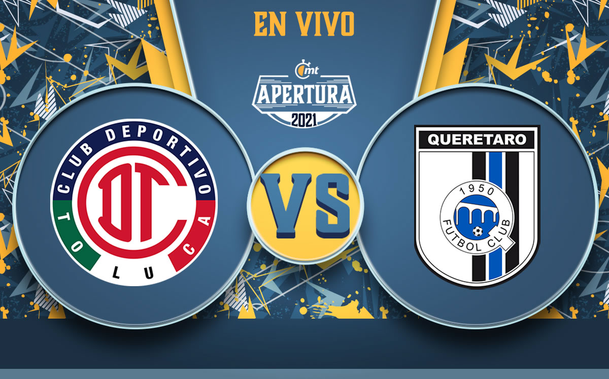 Toluca vs Querétaro Transmisión. Jornada J10 Grita México 2021 ...
