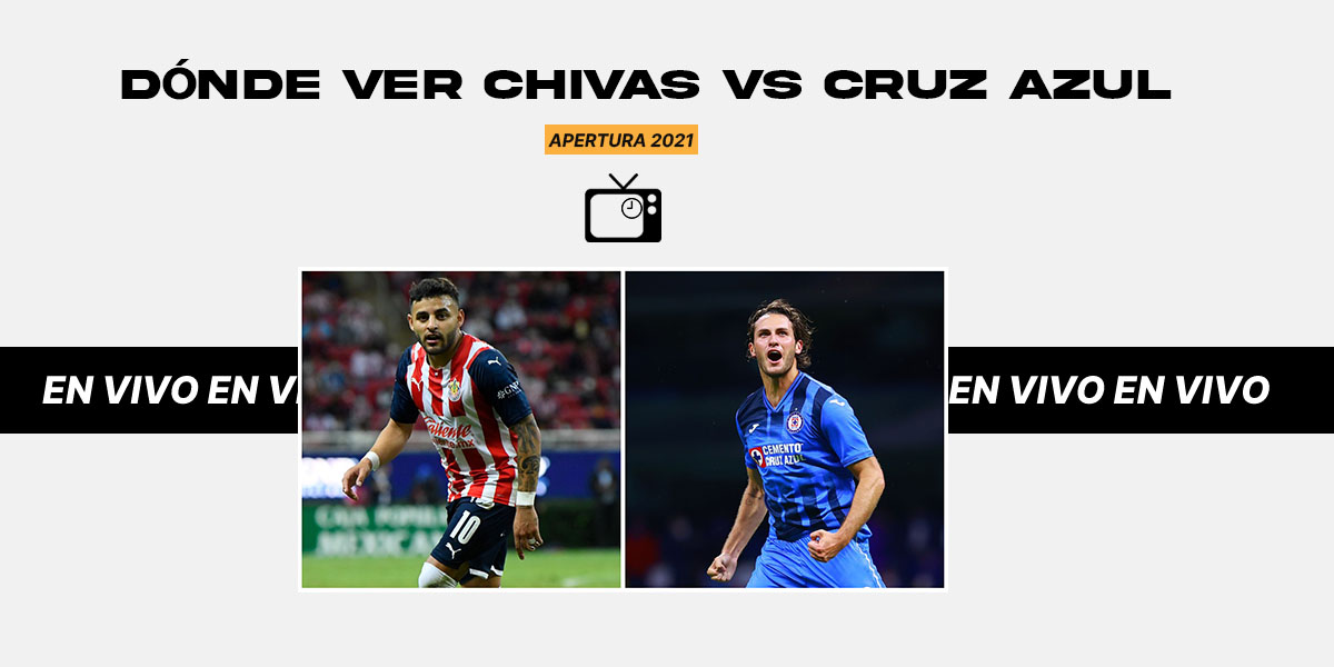 Chivas vs Cruz Azul: horario y canal de transmisión Liga Mx HOY| Mediotiempo