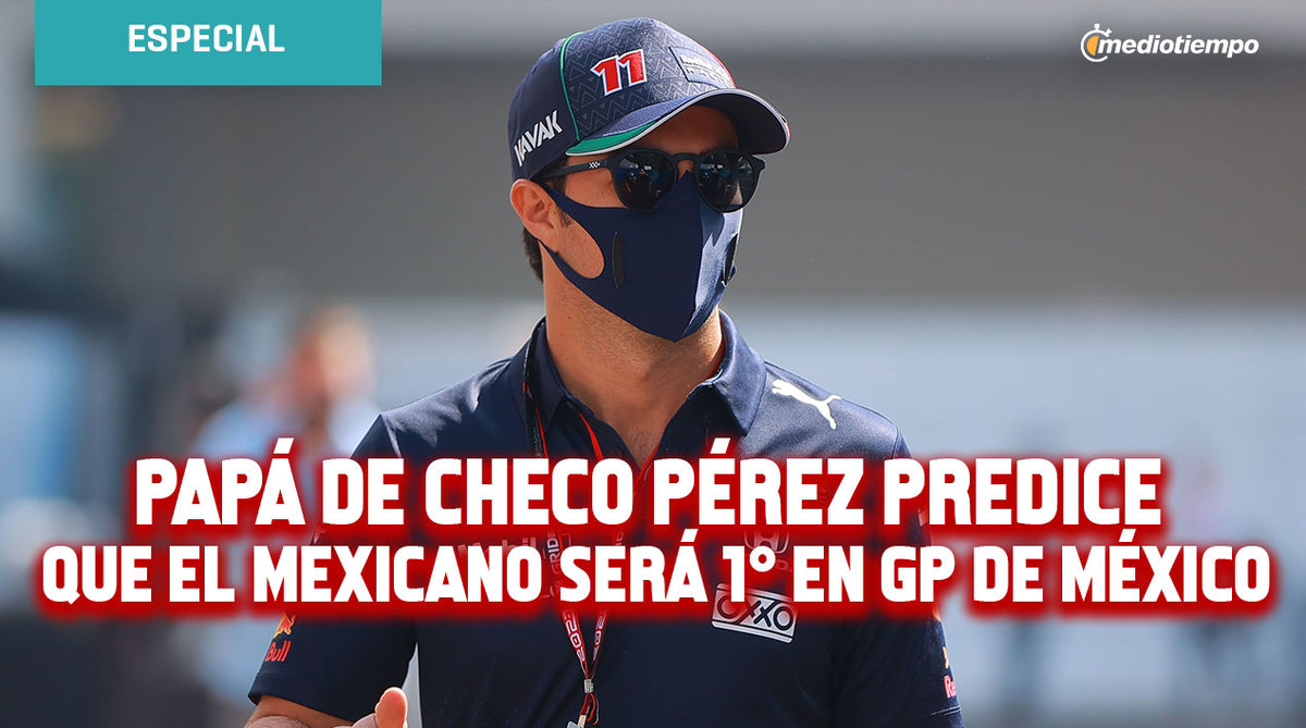 Papá de Checo Pérez predice que el mexicano será 1° en GP de ...