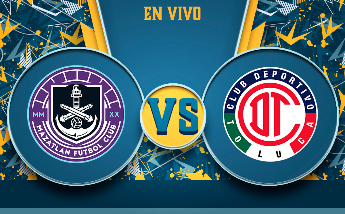 Mazatlán vs Toluca EN VIVO Online. Partido HOY | J15 Liga MX 2022