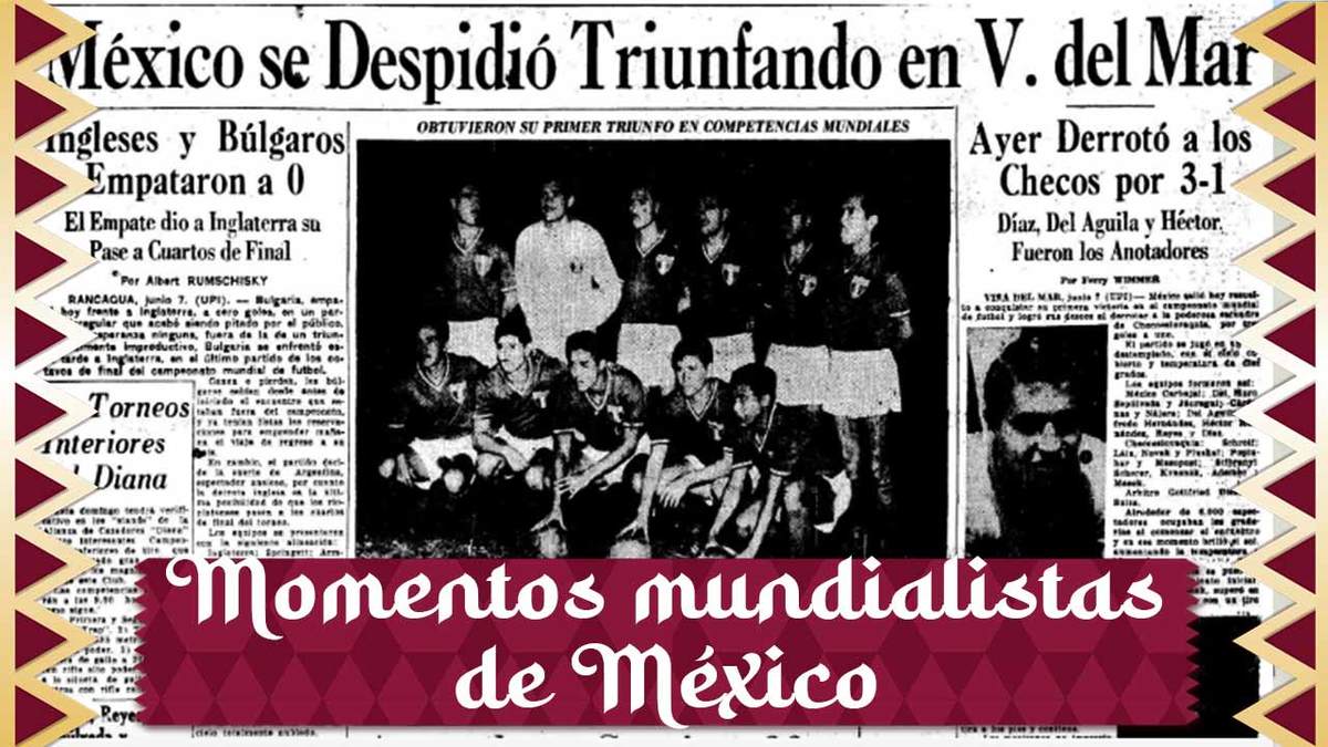 Chile 1962, primer triunfo de México tras 13 juegos mundialistas ...