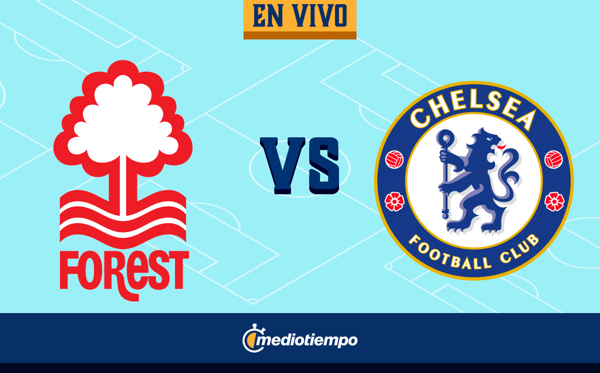 Nottingham-Forest vs-Chelsea EN-VIVO. Premier-League 2023 | Mediotiempo