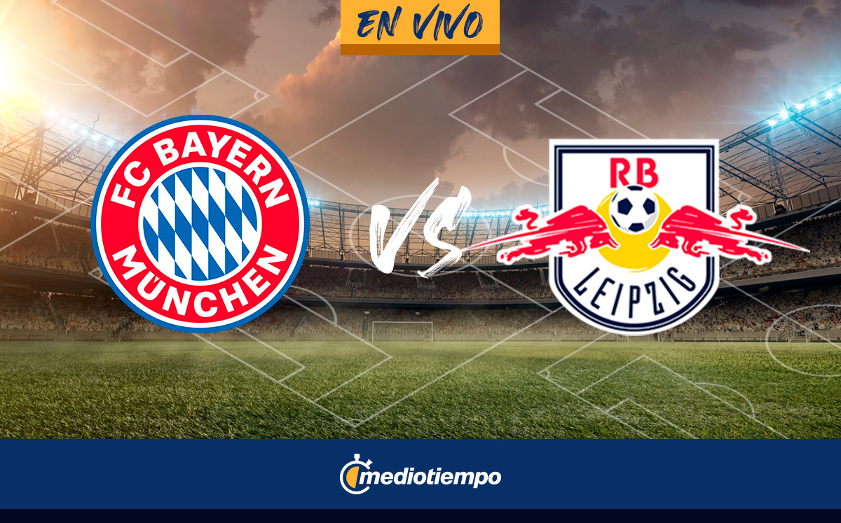 Bayern Múnich vs Leipzig EN VIVO. Transmisión GRATIS | HOY Bundesliga ...