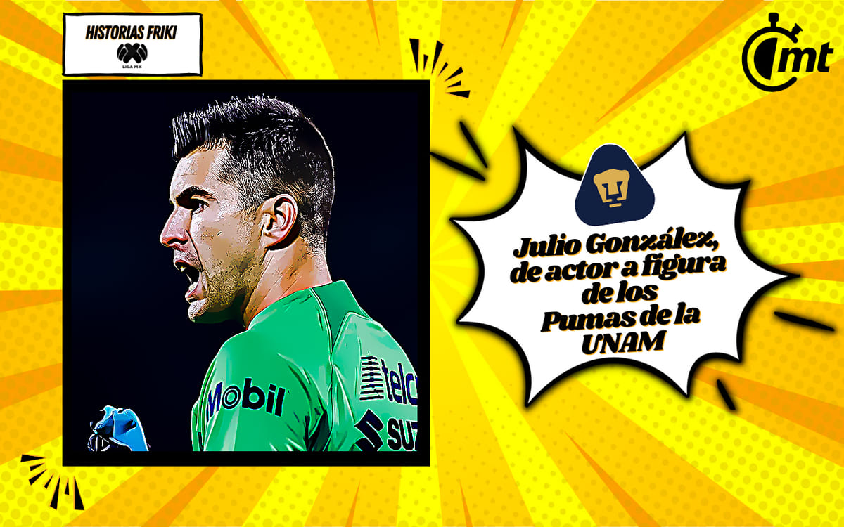 Julio González, de actor a figura de los Pumas de la UNAM
