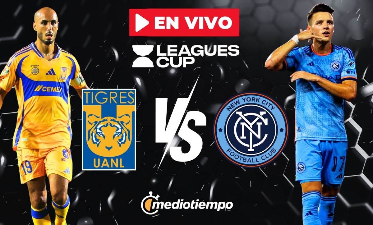 Tigres vs. New York City EN VIVO. Transmisión ONLINE Leagues Cup 2024
