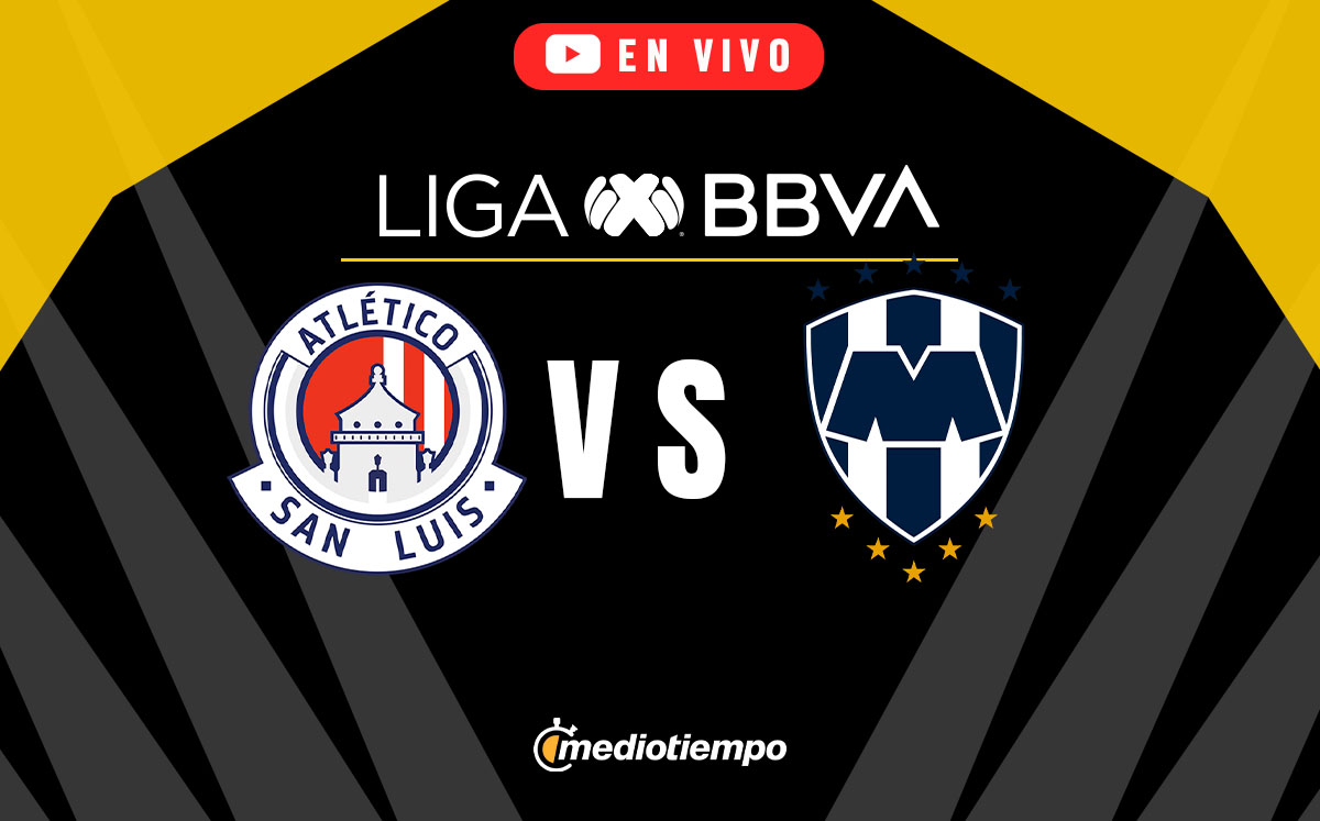San Luis vs Rayados EN VIVO. Transmisión HOY Liga MX 2024