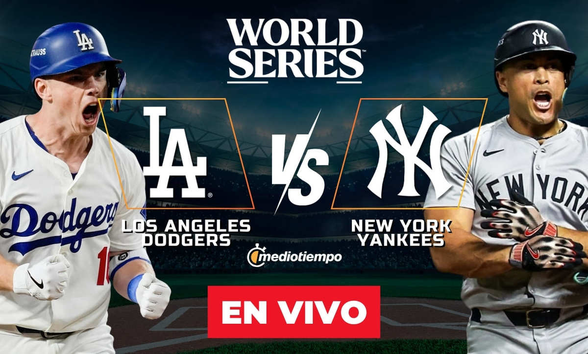 ¿Dónde VER Yankees vs. Dodgers? Horario de Juego 1 Serie Mundial MLB