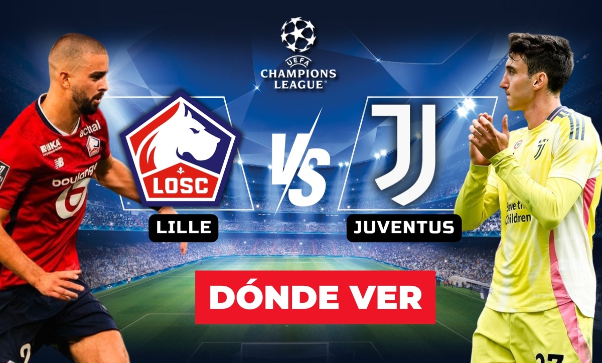 A qué hora y dónde ver Lille vs Juventus EN VIVO hoy Champions League
