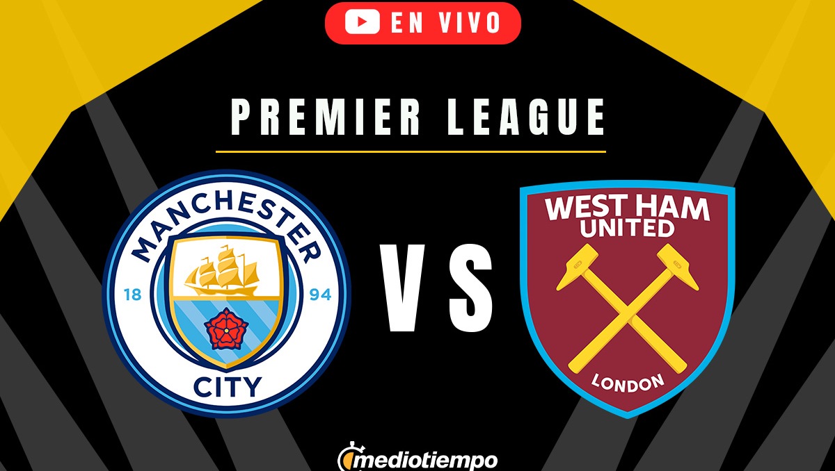 Man City vs West Ham EN VIVO. Juego-Edson Álvarez en Premier League