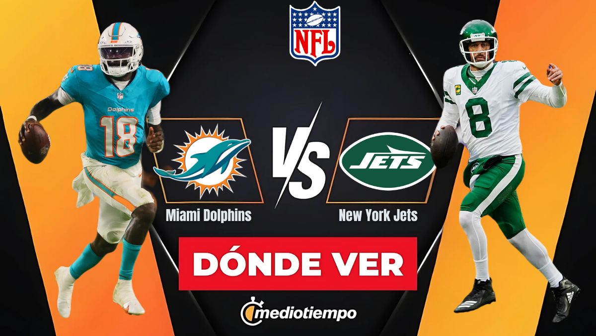 Dónde y a qué hora ver New York Jets vs Miami Dolphins EN VIVO
