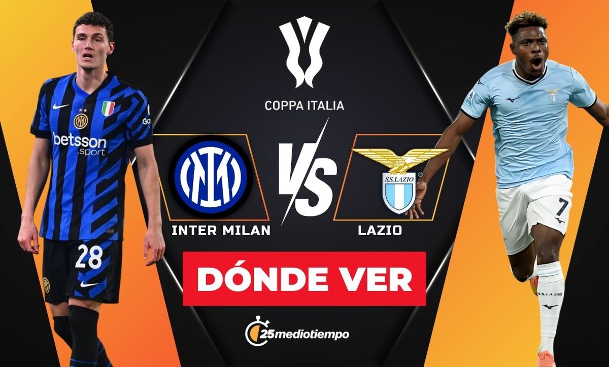 Dónde ver Inter Milán vs Lazio: horario y canal Copa de Italia 2025