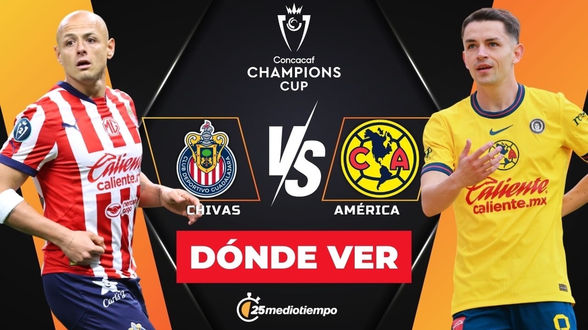 América vs Chivas: dónde ver EN VIVO partido Concacaf Champions Cup