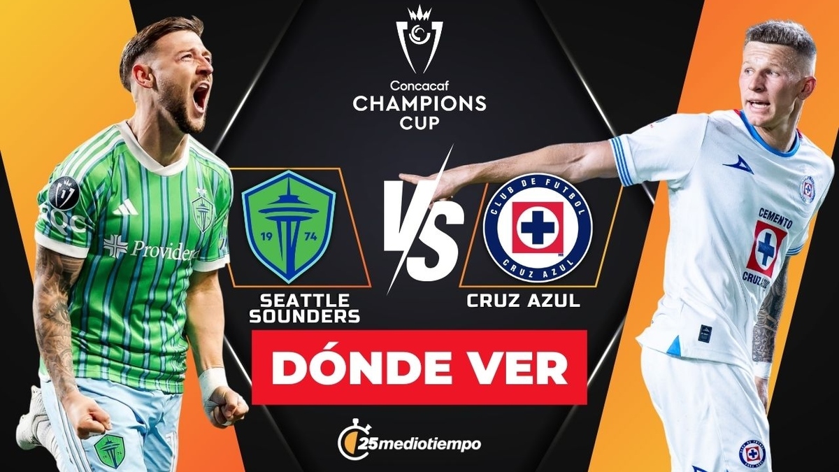 Dónde y a qué hora ver Cruz Azul vs Seattle Sounders EN VIVO Concacaf
