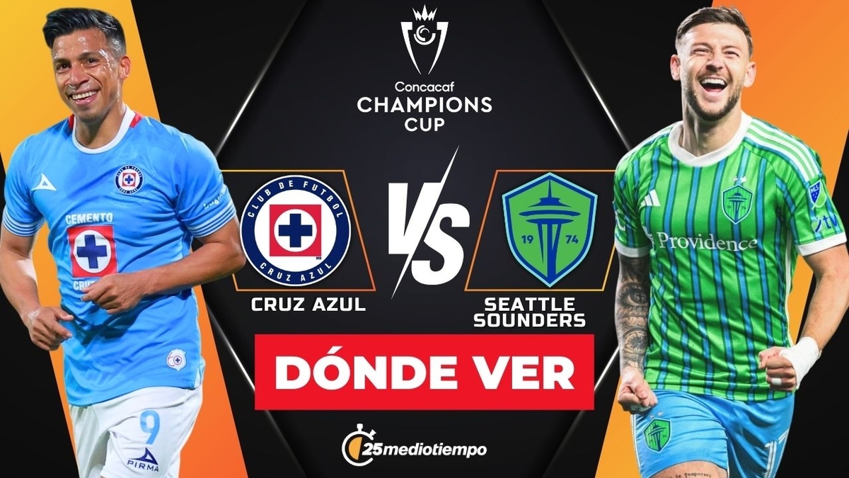 Cruz Azul vs Seattle Sounders: dónde y a qué hora ver EN VIVO Vuelta