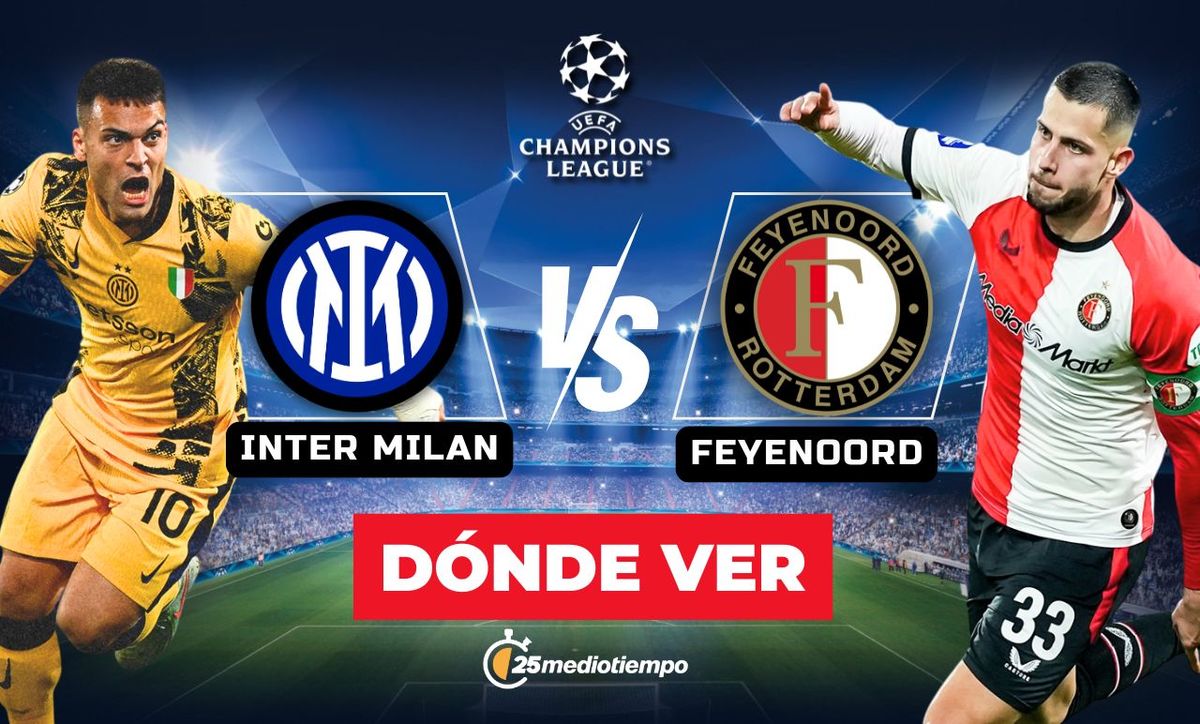 Dónde ver Inter vs Feyenoord: horario y canal Champions League 2025