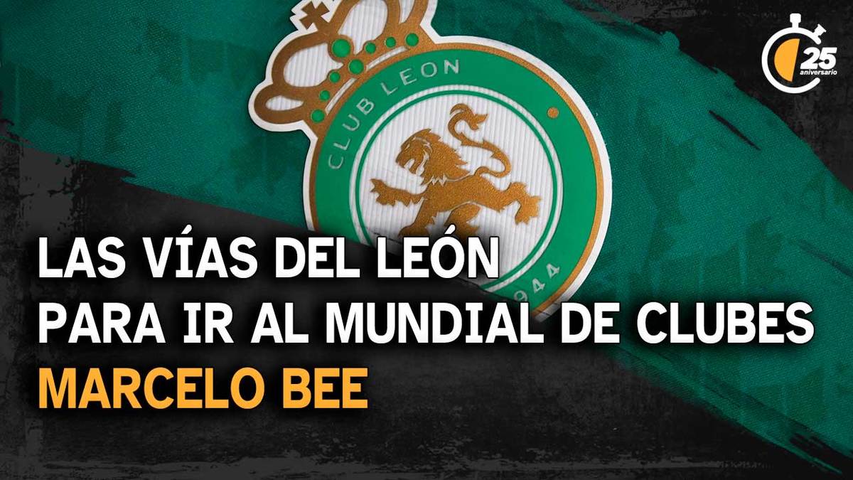 Las vías del León para ir al Mundial de Clubes