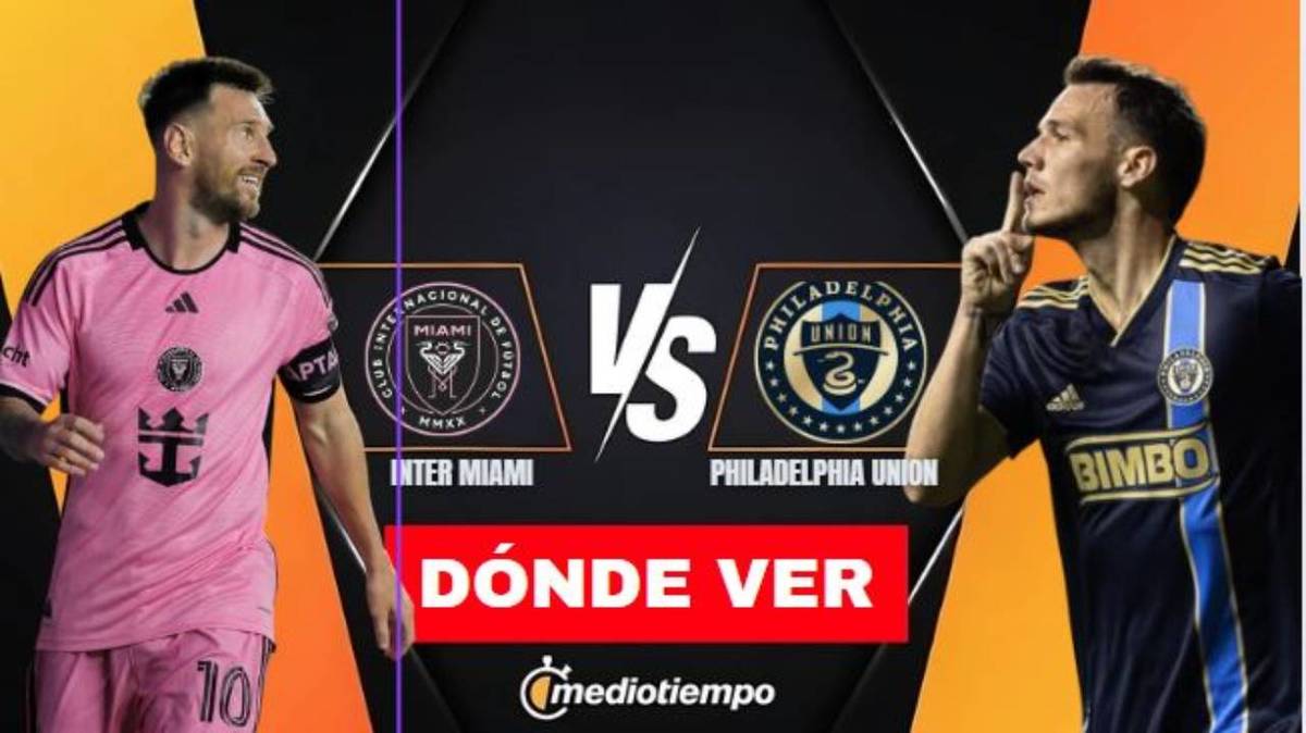 ¿A qué hora juega Inter Miami vs Philadelphia? Dónde ver juego Messi