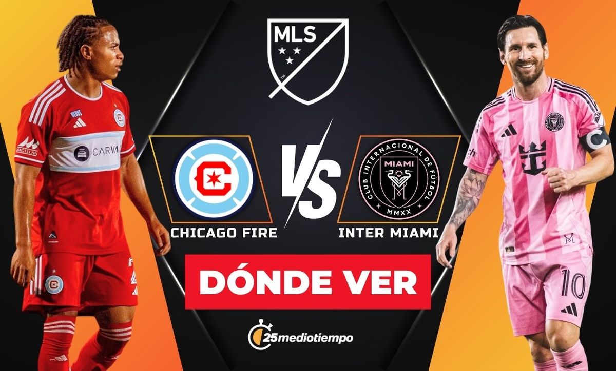 Chicago Fire vs Inter Miami EN VIVO: Horario y dónde ver MLS 2025