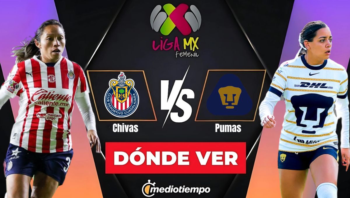 Dónde ver Chivas vs Pumas: Horario y canal Liga MX Femenil CL 2025