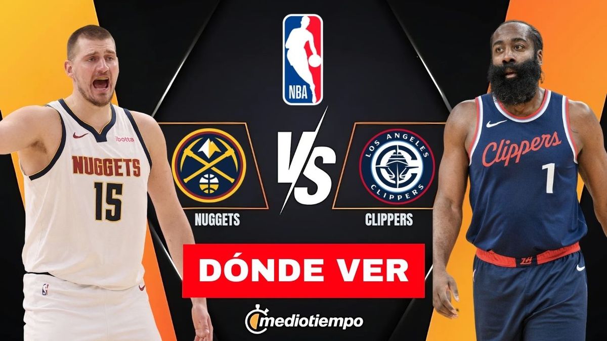 Nuggets vs Clippers: dónde y a qué hora ver EN VIVO Juego 5 Playoffs