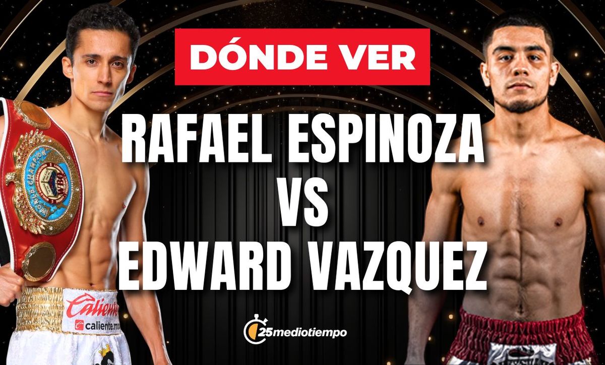 Dónde ver Rafael Espinoza vs Edward Vazquez EN VIVO: Pelea de box HOY