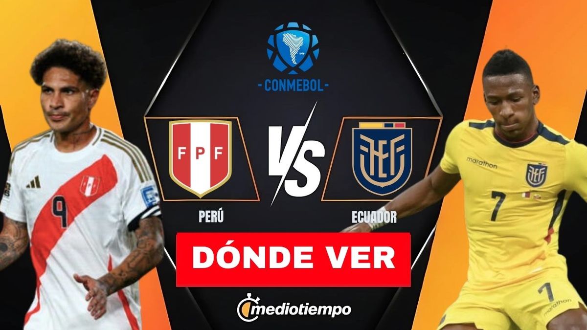 Perú vs Ecuador: A qué hora y dónde ver EN VIVO Eliminatorias Conmebol