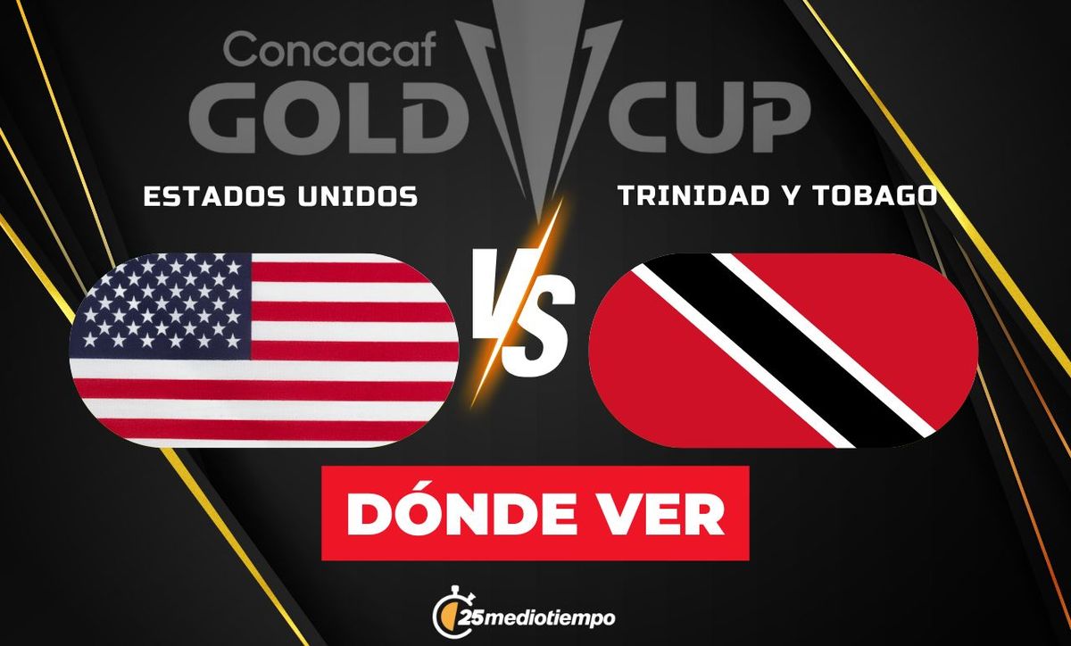 Estados Unidos vs Trinidad y Tobago: horario y dónde ver Copa Oro 2025