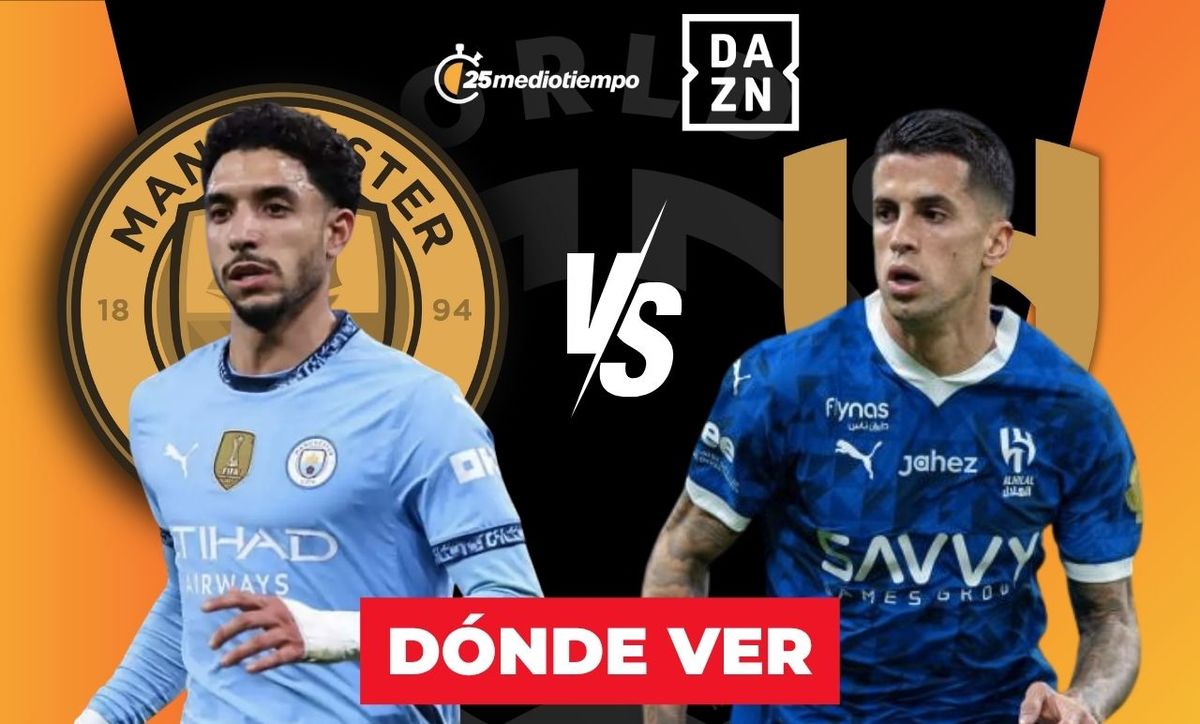Dónde ver Manchester City vs Al Hilal EN VIVO: Mundial de Clubes 2025