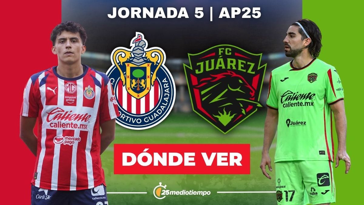 Chivas vs. Juárez: dónde y a qué hora ver EN VIVO J5 AP 2025
