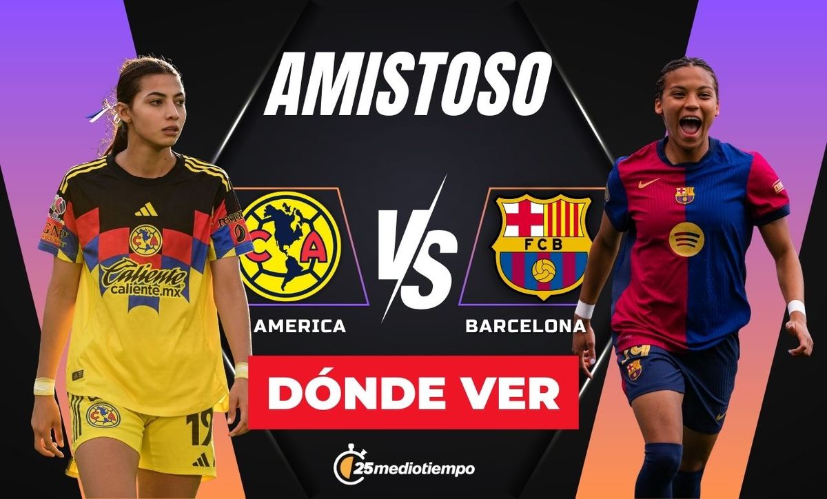 A qué hora y dónde ver América vs Barcelona Femenil: Amistoso 2025