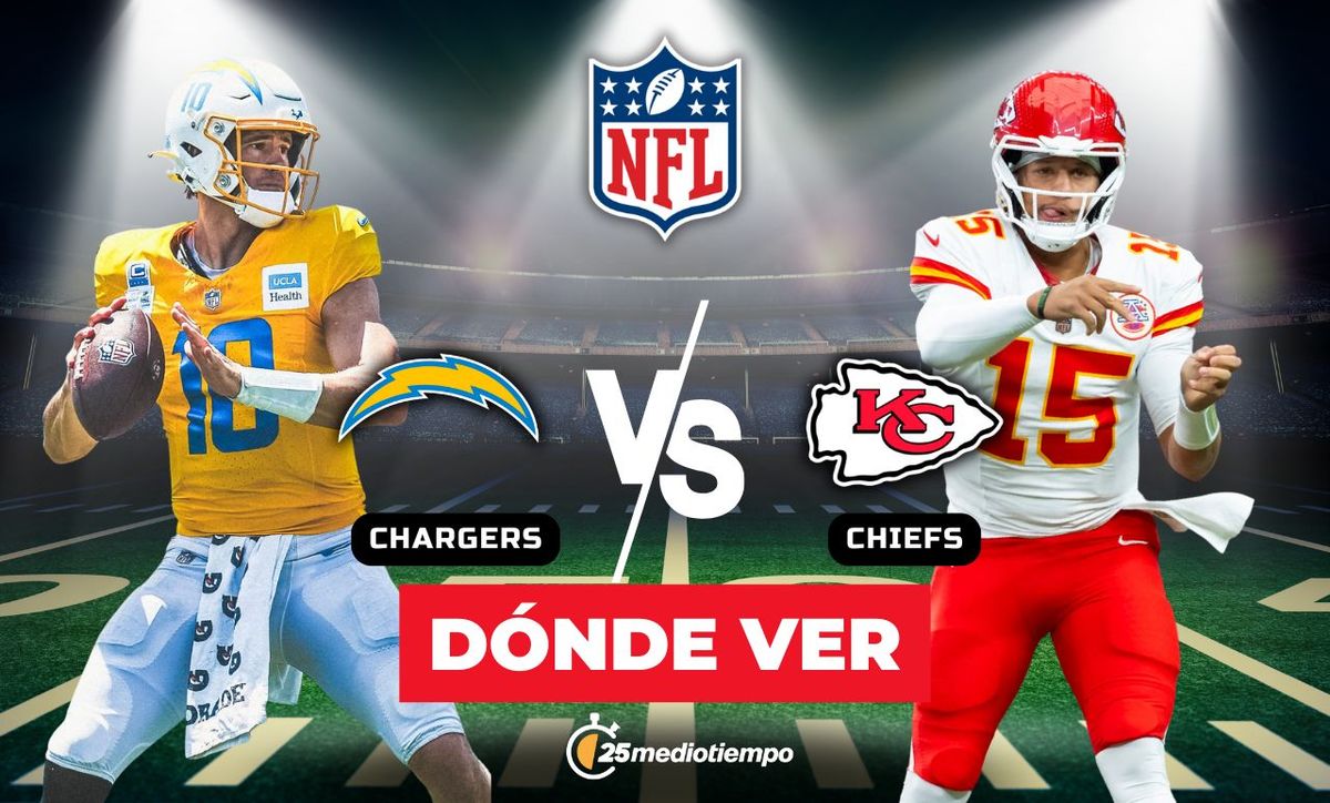 ¿Dónde VER Chargers vs Chiefs? Horario y CANAL NFL 2025