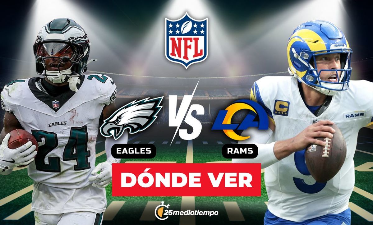 Dónde ver Eagles vs Rams EN VIVO: horario y canal NFL 2025 Semana 3