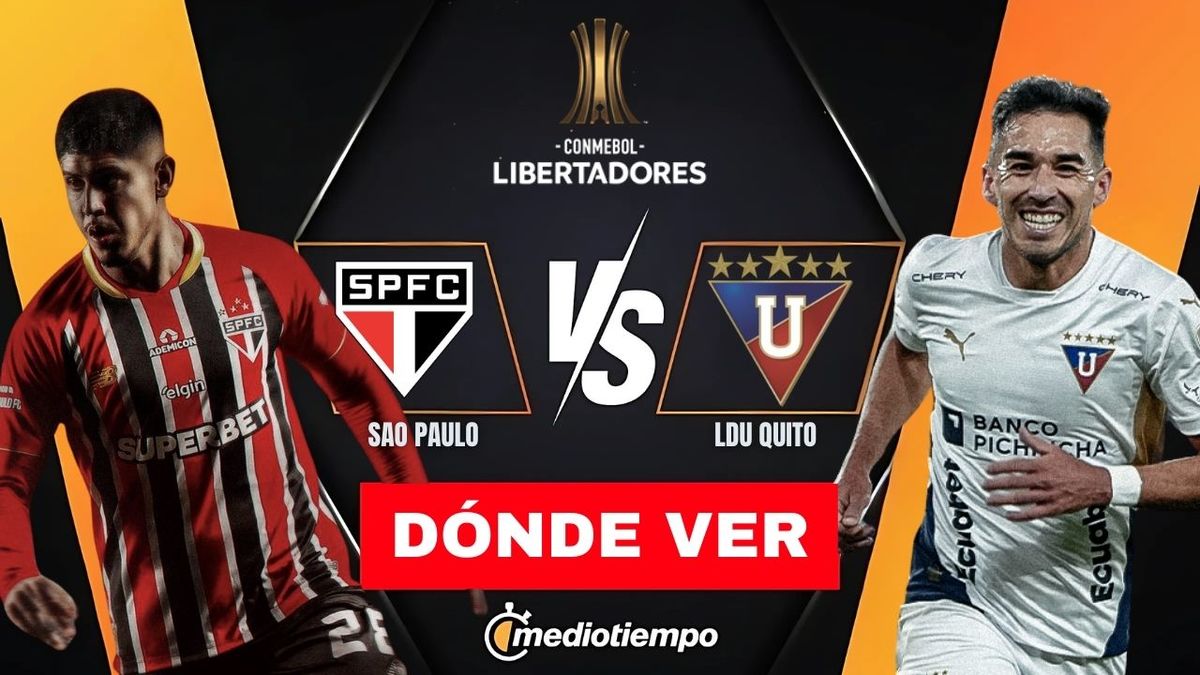 Dónde ver Sao Paulo vs LDU Quito EN VIVO: Copa Libertadores 2025