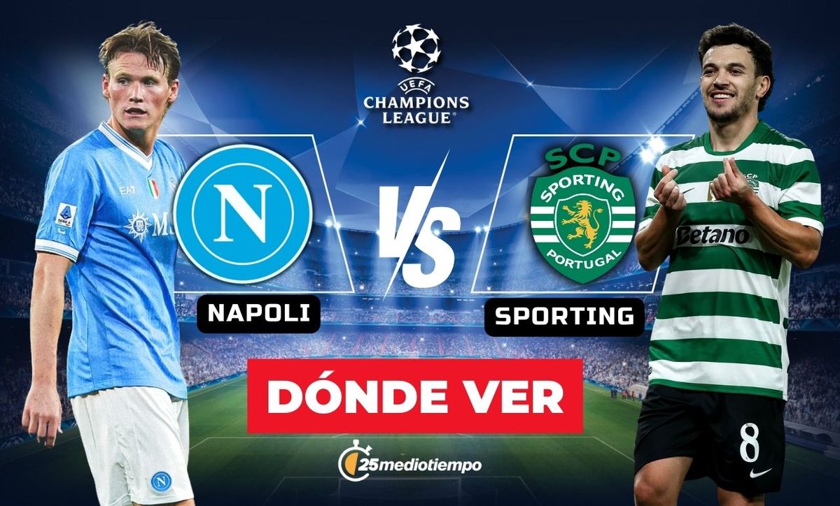 Napoli vs Sporting Lisboa: horario y CANAL Champions 2025