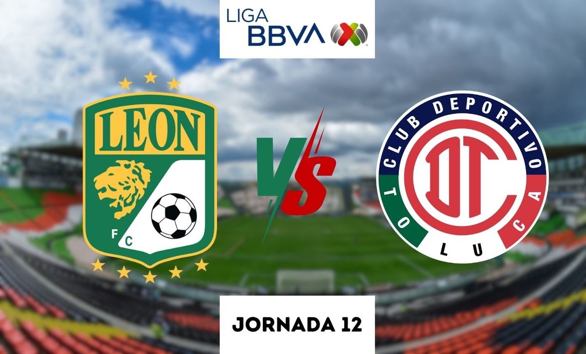 León vs Toluca: horario y dónde ver en vivo el partido de la Liga MX