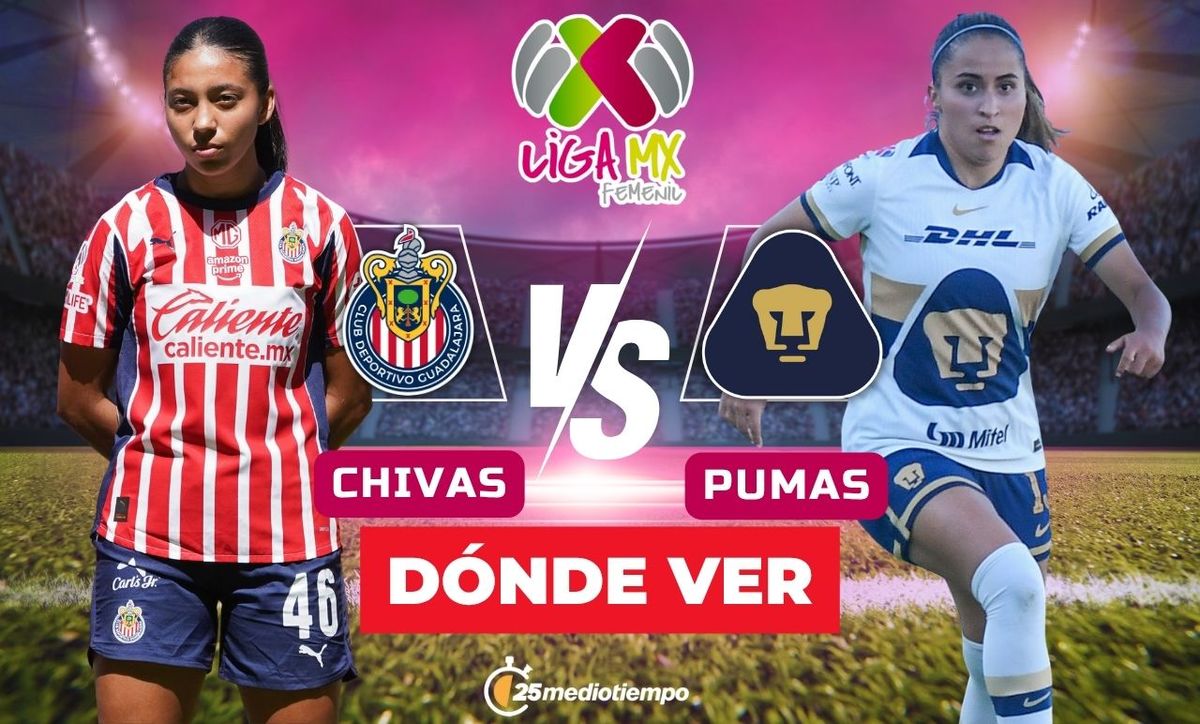 ¿A qué hora juega Chivas vs Pumas? Horario y canal Liga MX Femenil