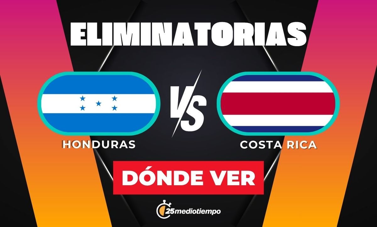 Honduras vs Costa Rica: horario y canal Eliminatorias Mundial 2026