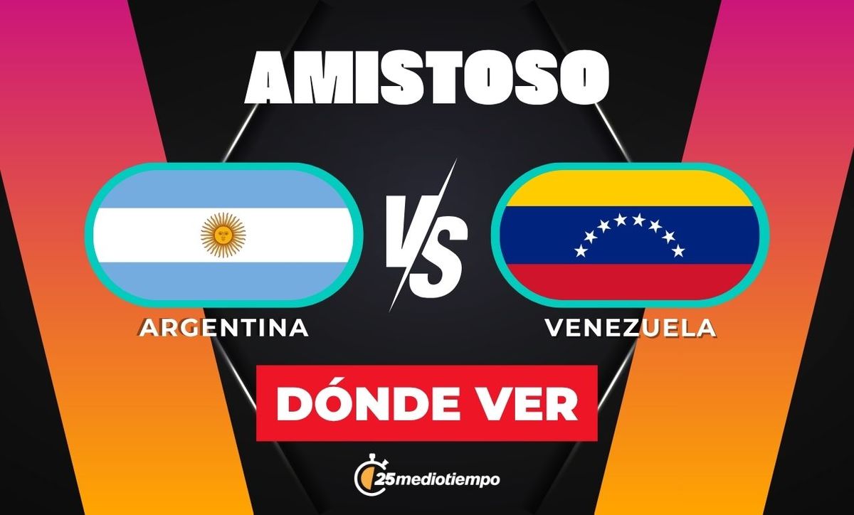 ¿Dónde ver Argentina vs Venezuela? Amistoso HOY