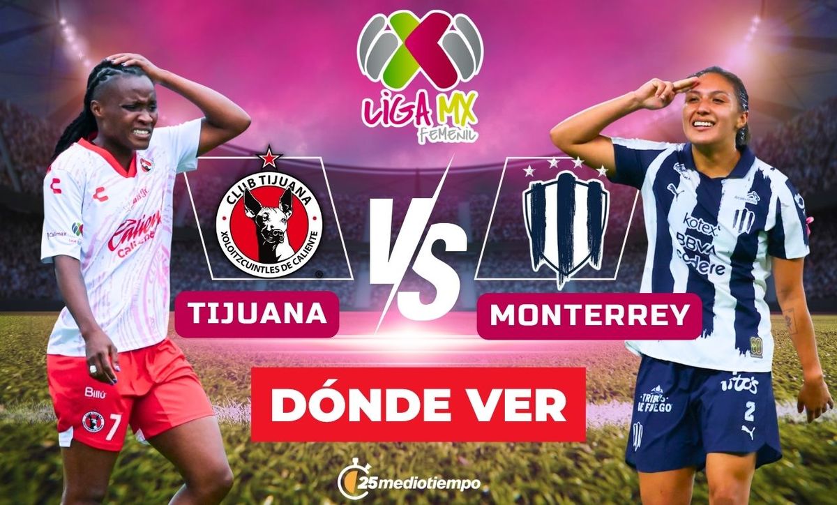Tijuana vs. Rayadas: dónde y a qué hora ver EN VIVO J15 Femenil