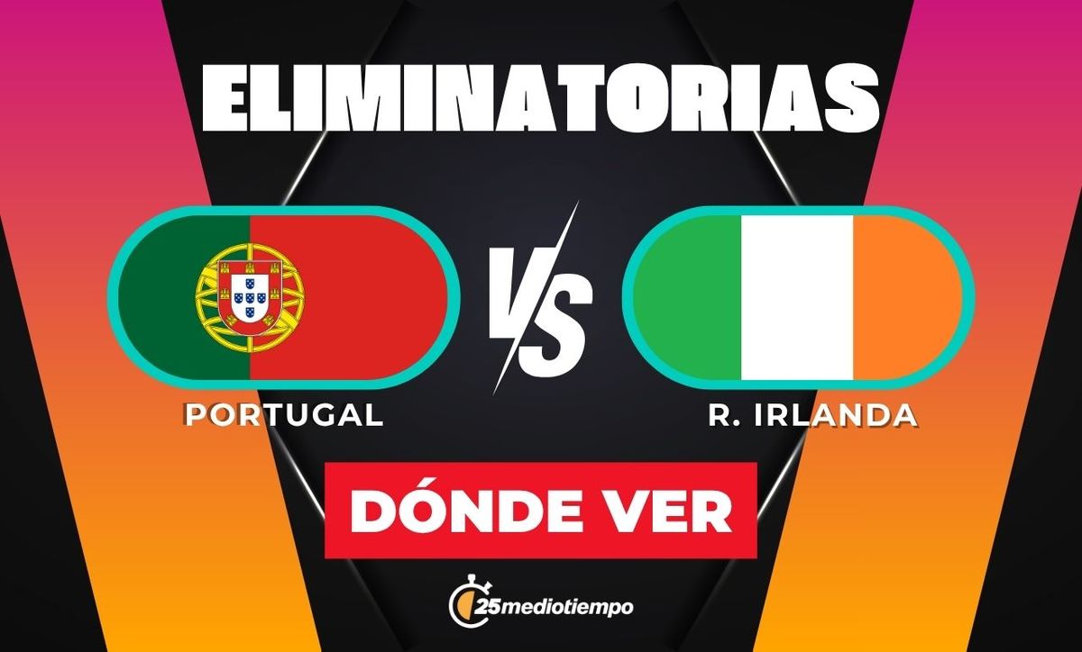 ¿A qué hora juega Portugal vs. Irlanda? Horario y canal EN VIVO