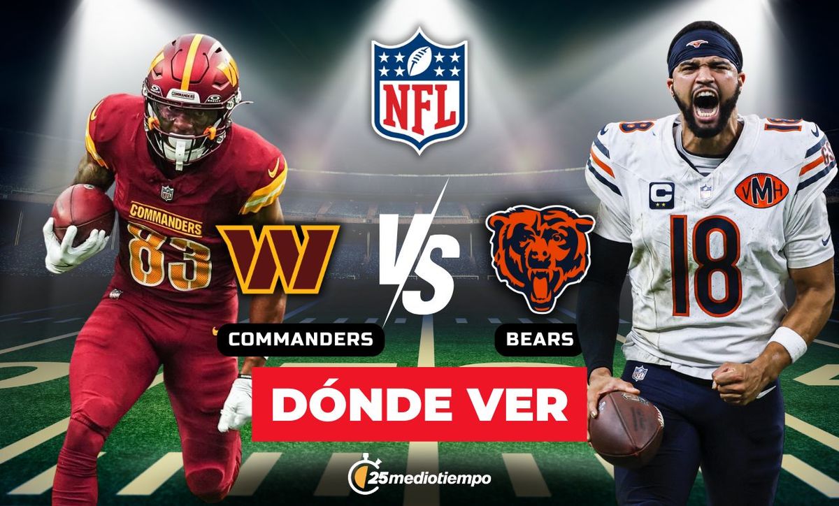 Dónde ver Commanders vs Bears EN VIVO: hora y canal Semana 6 NFL 2025