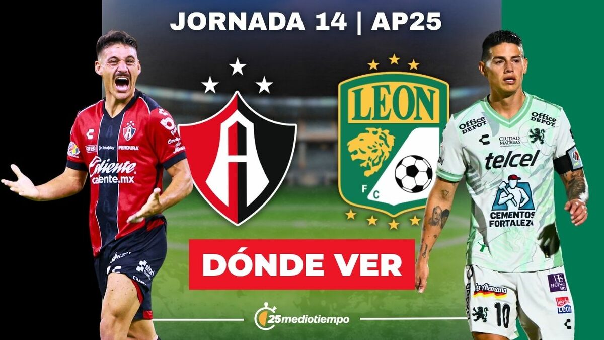Dónde ver Atlas vs León EN VIVO: horario y canal Liga MX Apertura 2025