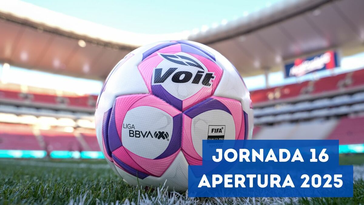 Jornada 16 Liga MX Apertura 2025: horarios, canales y partidos en vivo