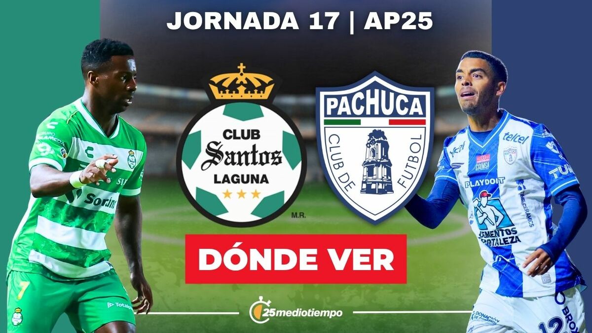 Dónde y a qué hora ver Santos vs Pachuca HOY: Liga MX Apertura 2025