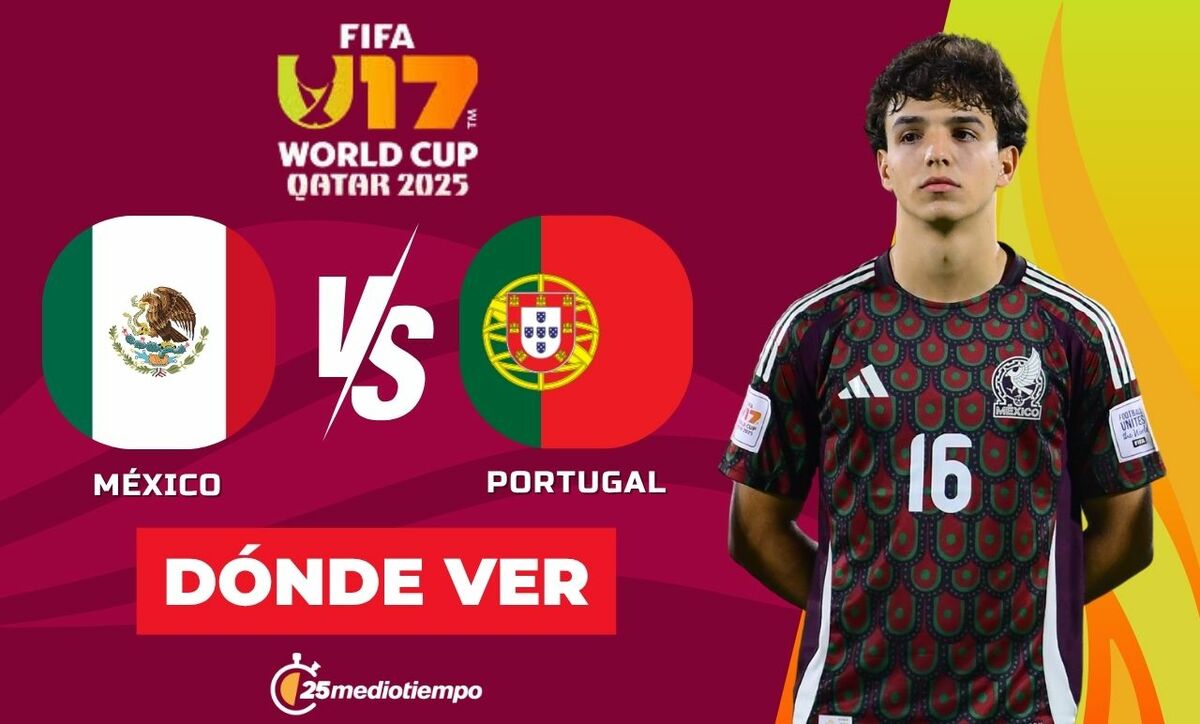 ¿Dónde VER México vs Portugal? Horario y canal del Mundial Sub-17 2025