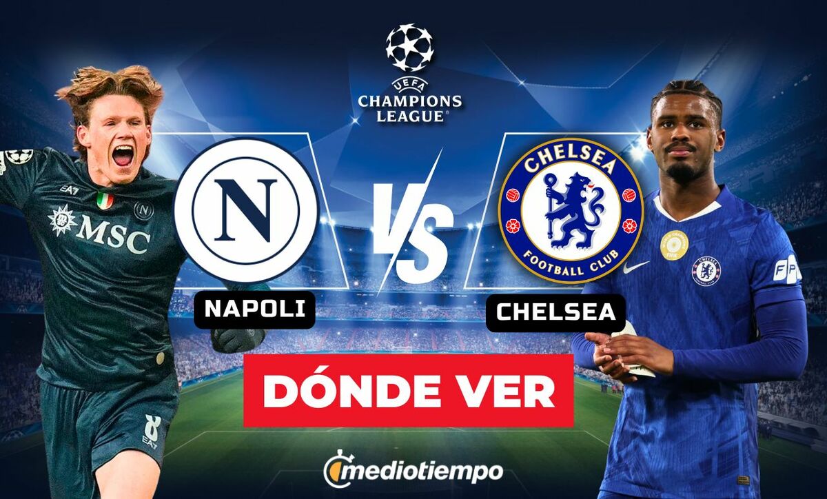 Dónde y a qué hora ver Napoli vs Chelsea EN VIVO: Champions League HOY