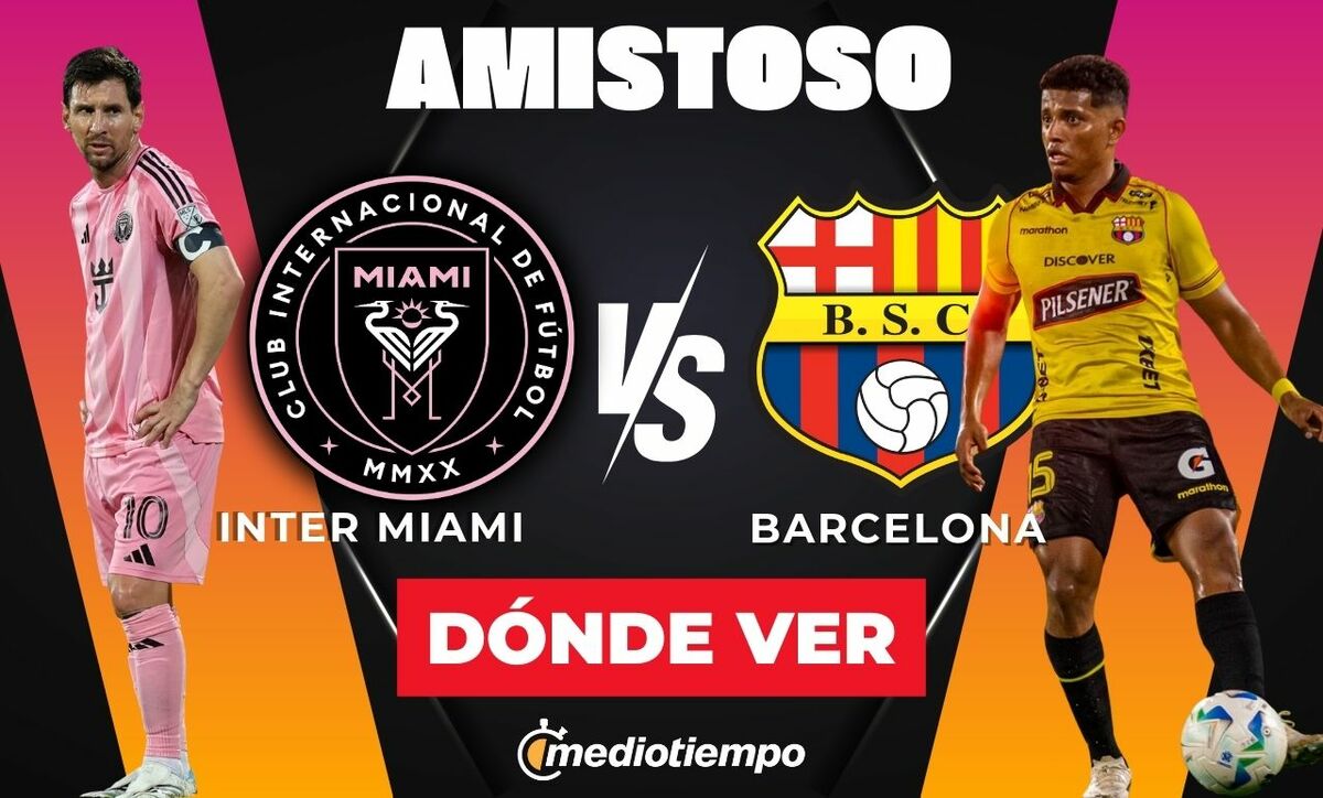 Inter Miami vs Barcelona EN VIVO. A qué hora y dónde ver a Messi HOY
