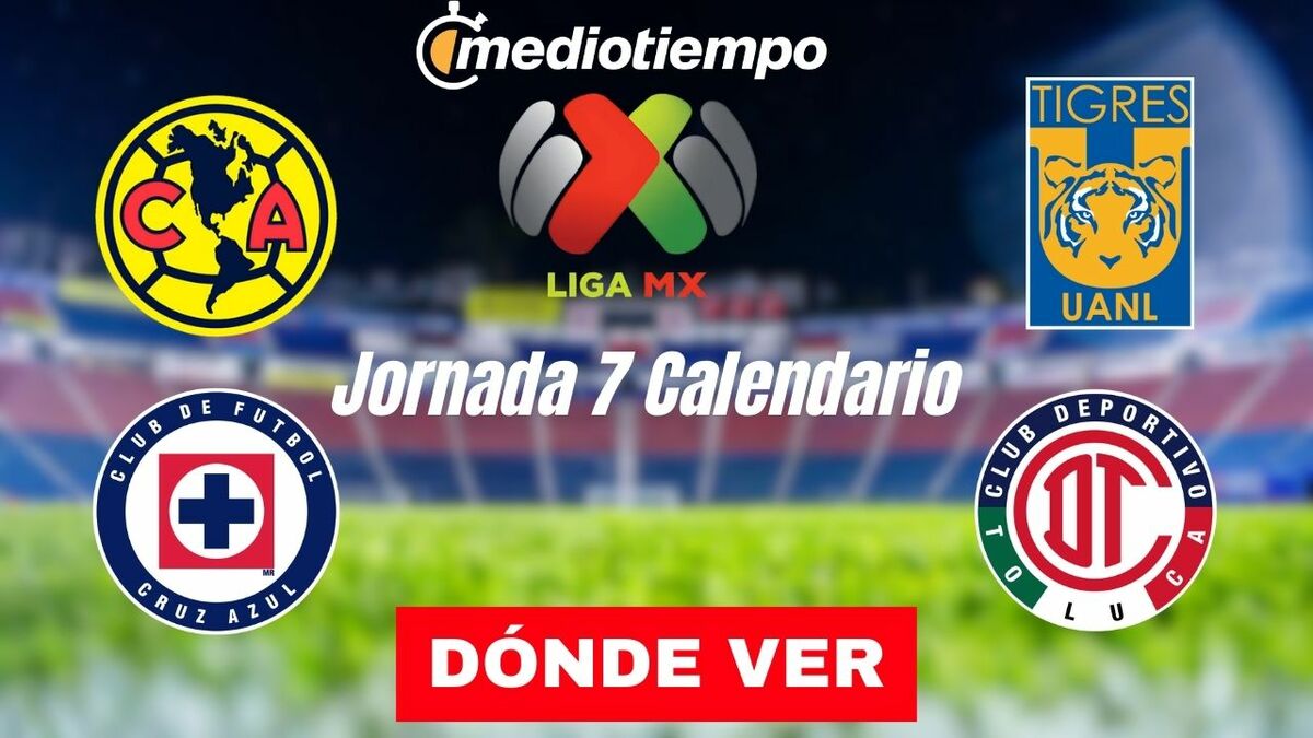 Calendario de la Jornada 7 de la Liga MX : Horarios y transmisiones